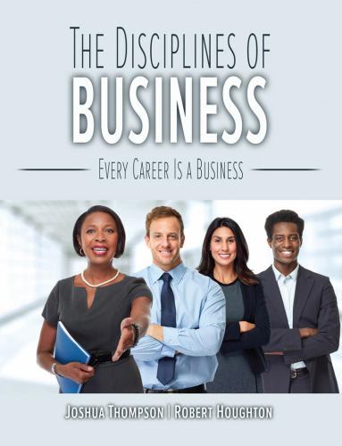 Disciplines of Business : Every Career Is a Business by Robert Foster ...