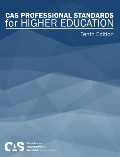 CAS Professional Standards for Higher Education : 10th Edition by ...