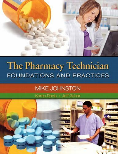 Pharmacy Technician : Foundations and Practices by Mike Johnston (2008 ...