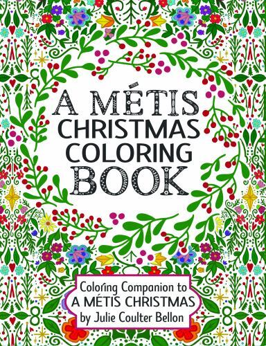 Métis Christmas Coloring Book by Julie Coulter Bellon (2022, Trade ...
