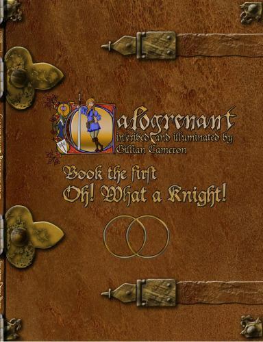 Calogrenant Book the First : Oh! What a Knight! by Gillian Cameron ...