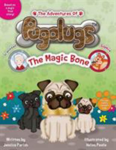 Adventures of Pugalugs : The Magic Bone by Jessica Parish (2019, Trade ...