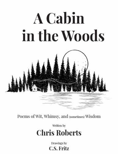 Cabin in the Woods : Poems of Wit, Whimsy, and (sometimes) Wisdom by ...