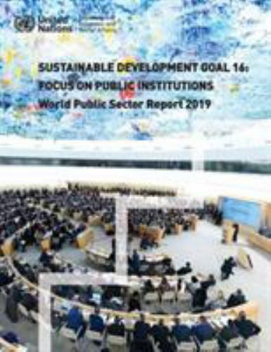 World Public Sector Report 2019 : Sustainable Development Goal 16 ...