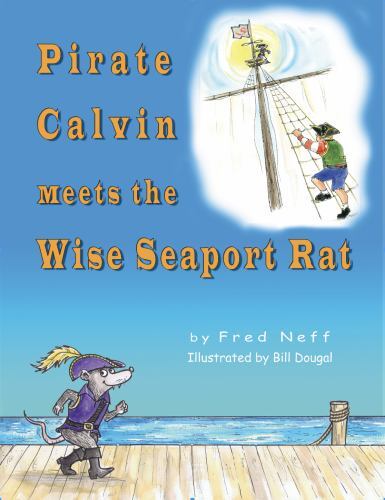Pirate Calvin Meets the Wise Seaport Rat by Fred Neff (2022, Hardcover ...