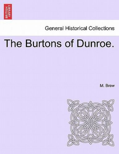 Burtons of Dunroe by M. Brew (2011, Trade Paperback) for sale online ...