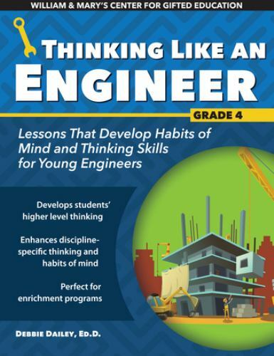 Thinking Like an Engineer : Lessons That Develop Habits of Mind and ...