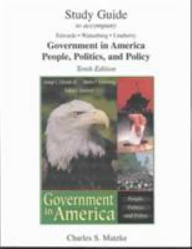 Government in America : People, Politics and Policy by George C ...