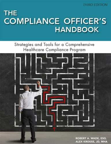 Compliance Officer's Handbook: Strategies and Tools for a Comprehensive ...