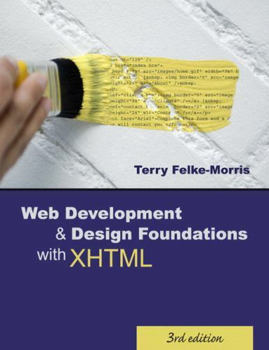 Web Development and Design Foundations with XHTML by Terry Felke-Morris ...