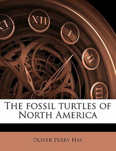 Fossil Turtles of North Americ by Oliver Perry Hay (2010, Trade ...