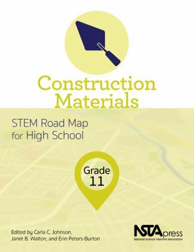 Stem Road Map Curriculum Ser.: Construction Materials, Grade 11 : STEM ...