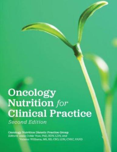 Oncology Nutrition for Clinical Practice by Valaree Williams, Oncology ...