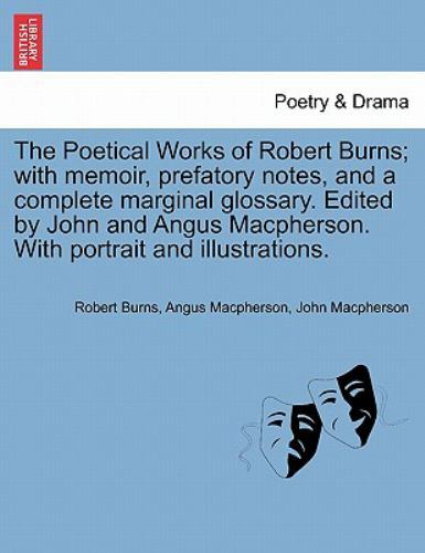 Poetical Works of Robert Burns; with Memoir, Prefatory Notes, and a ...