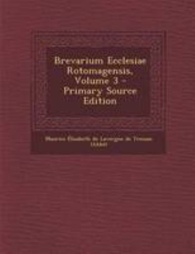 Brevarium Ecclesiae Rotomagensis, Volume 3 - Primary Source Edition by ...