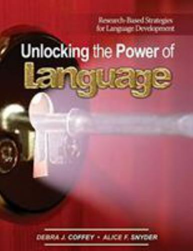 Unlocking the Power of Language : Research-Based Strategies for ...
