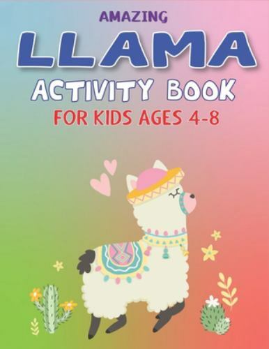 Amazing Llama Activity Book for Kids Ages 4-8 : Fun with Learn, a ...