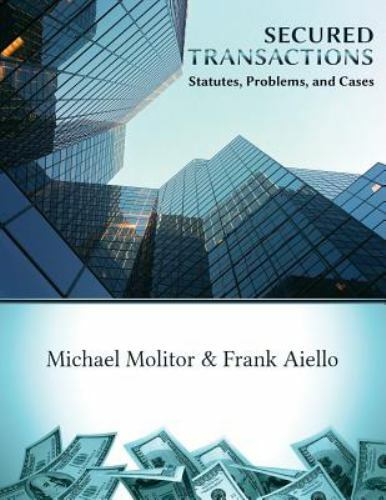 Secured Transactions, Statutes, Problems and Cases by Frank C. Aiello ...