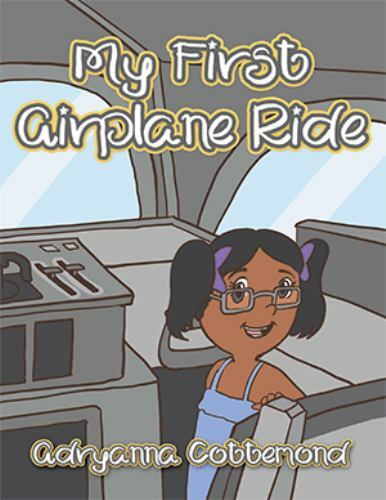 My First Airplane Ride by Adryanna Cottemond (2018, Trade Paperback ...