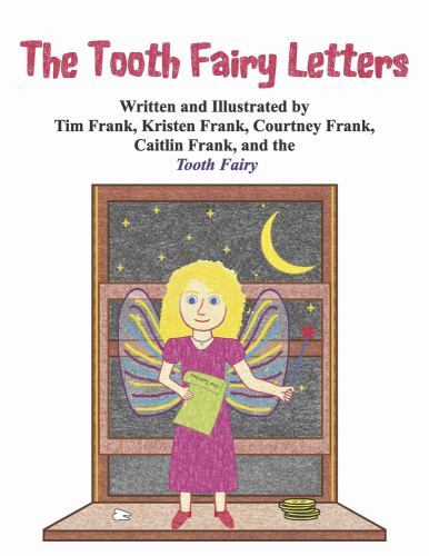 Tooth Fairy Letters by Kristen Frank, Tim Frank, Caitlin Frank, Tooth ...