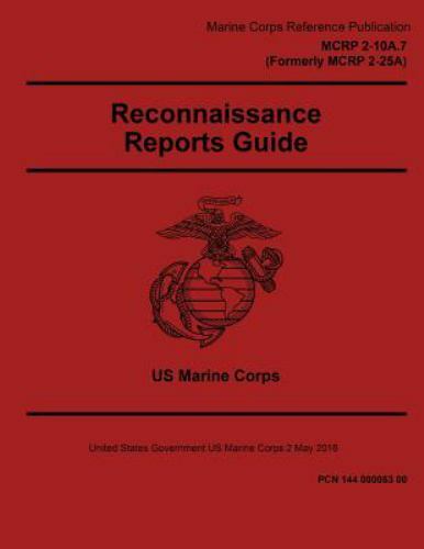 Marine Corps Reference Publication MCRP 2-10A. 7 Formerly MCRP 2-25A ...
