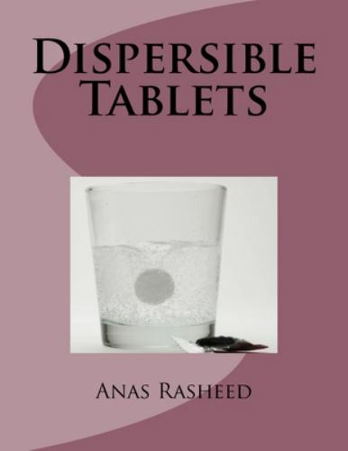 Dispersible Tablets by Anas Rasheed (2015, Trade Paperback) for sale ...