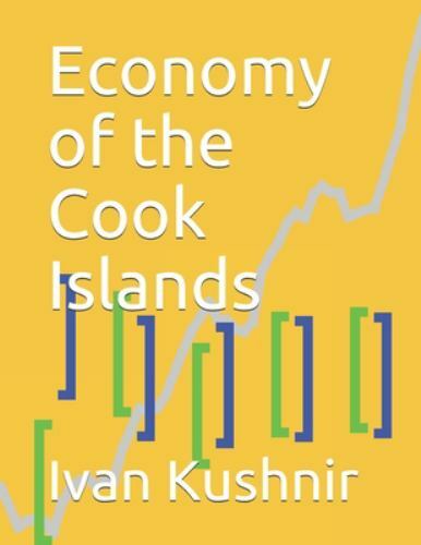 Economy of the Cook Islands by Ivan Kushnir (2019, Trade Paperback) for ...