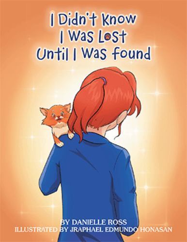 I Didn't Know I Was Lost until I Was Found by Danielle Ross (2021 ...