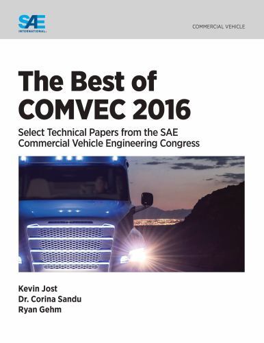 Best of COMVEC 2016 : Select Technical Papers from the SAE Commercial ...