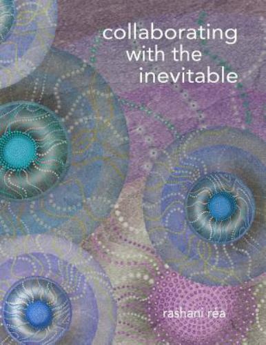 Collaborating with the Inevitable by Rashani Rea (2018, Trade Paperback ...