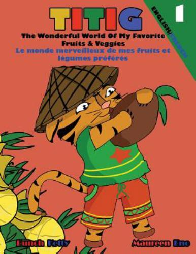 TITIG the Wonderful World of My Favorite Fruits by Maureen Eno (2018 ...