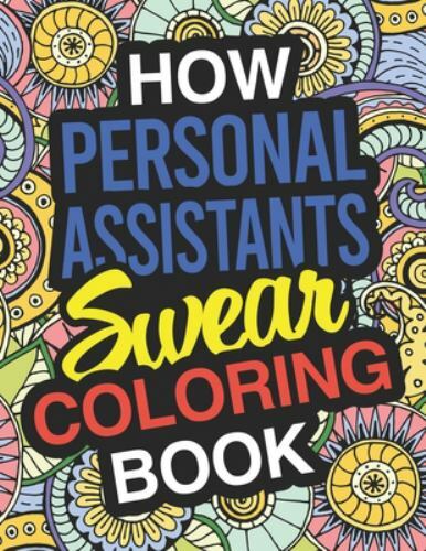 How Personal Assistants Swear: Personal Assistant Coloring Book for ...