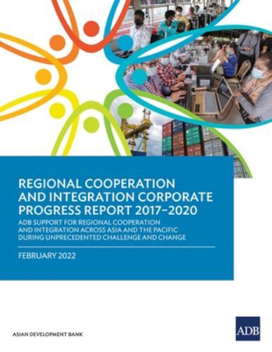 Regional Cooperation and Integration Corporate Progress Report 2017 ...