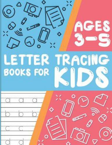 Letter Tracing Books for Kids Ages 3-5 Ser.: Letter Tracing Books for ...