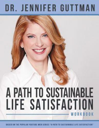 Path to Sustainable Life Satisfaction Workbook by Jennifer Guttman ...