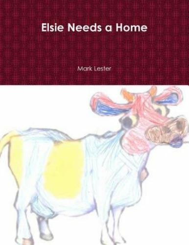 Elsie Needs a Home by Mark Lester (2015, Trade Paperback) for sale ...