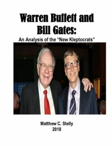 Warren Buffett and Bill Gates : An Analysis of the New Kleptocrats by ...