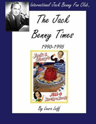 Jack Benny Times 1990-1995 by Laura Leff (2011, Trade Paperback) for ...