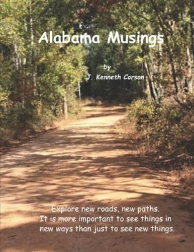Alabama Musings by Kenneth Corson (2020, Trade Paperback) for sale ...