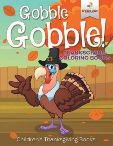 Gobble Gobble! Thanksgiving Coloring Books Children's Thanksgiving ...