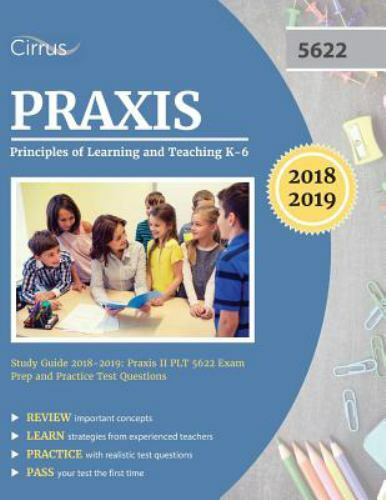 Praxis Principles of Learning and Teaching K-6 Study Guide 2018-2019 ...