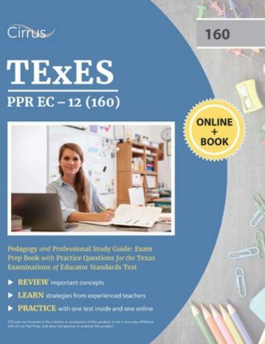 TEXES PPR EC-12 (160) Pedagogy and Professional Study Guide : Exam Prep ...