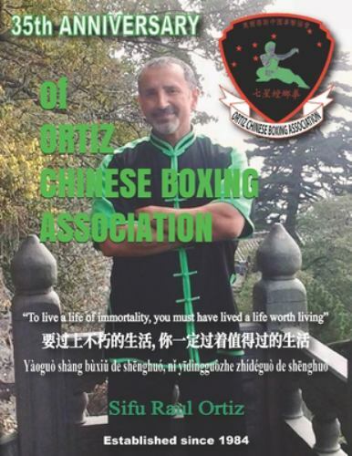 35th Anniversary of ORTIZ CHINESE BOXING ASSOCIATION by Raúl Ortiz ...
