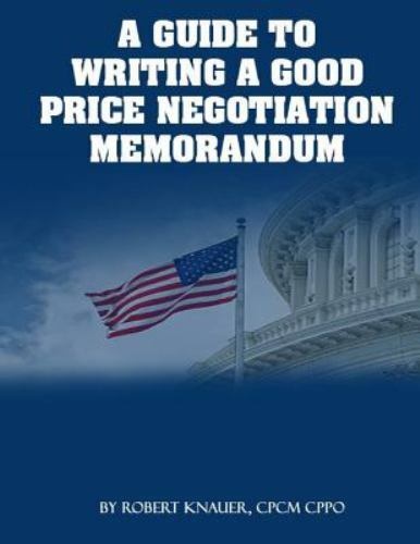 Guide to Writing a Good Price Negotiation Memorandum (PNM) by Robert ...