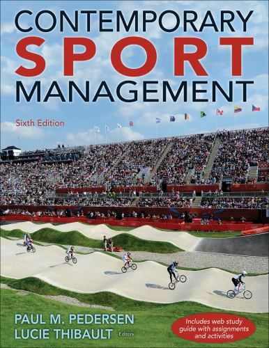 Contemporary Sport Management by Paul M. Pedersen and Lucie Thibault ...