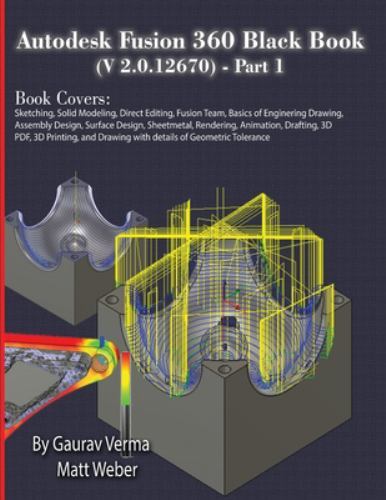 Autodesk Fusion 360 Black Book (V 2. 0. 12670) Ser.: Autodesk Fusion ...