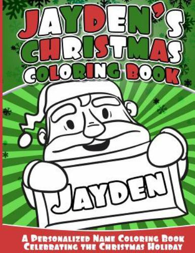 Jayden's Christmas Coloring Book : A Personalized Name Coloring Book ...