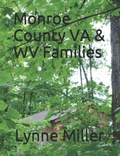 Monroe County VA and WV Families by Lynne Miller (2017, Trade Paperback ...