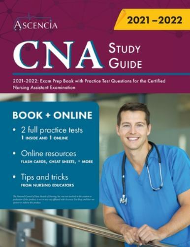 CNA Study Guide 2021-2022 : Exam Prep Book with Practice Test Questions ...