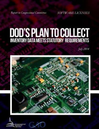 Software Licenses : Dod's Plan to Collect Inventory Data Meets ...